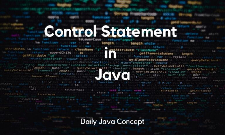 Control Statements in Java with Example - Daily Java Concept